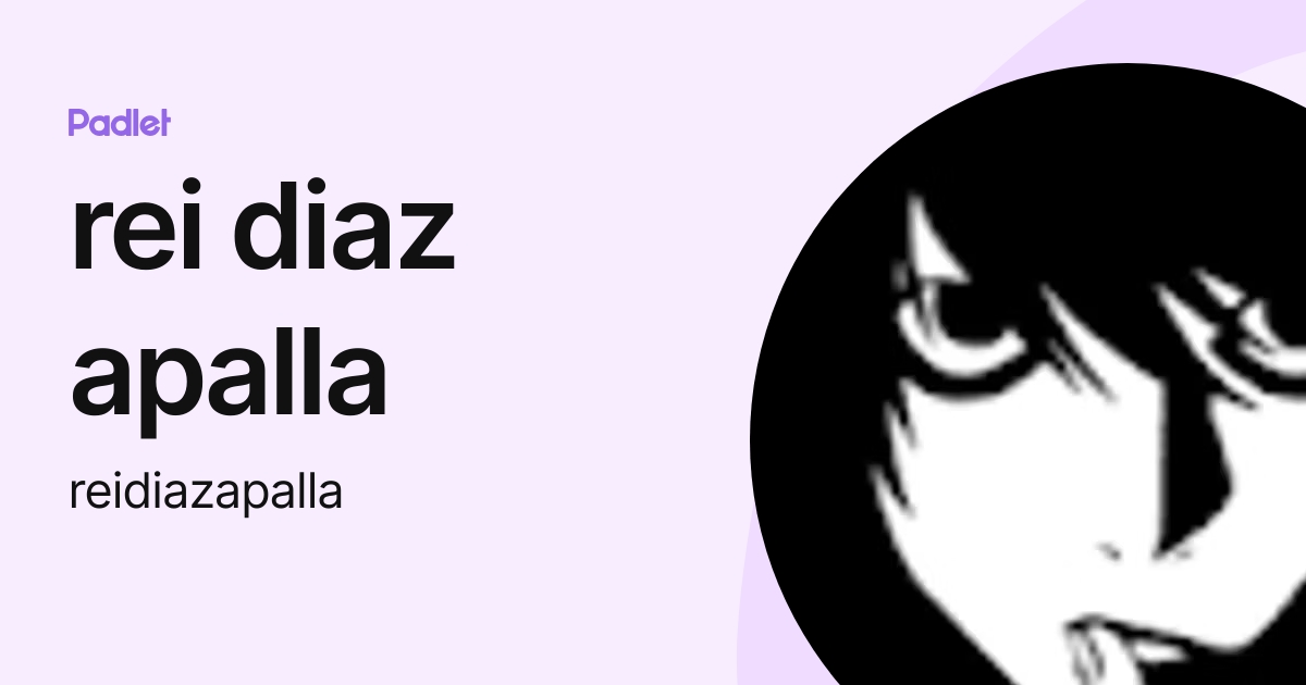 rei diaz apalla (reidiazapalla) profile | Padlet