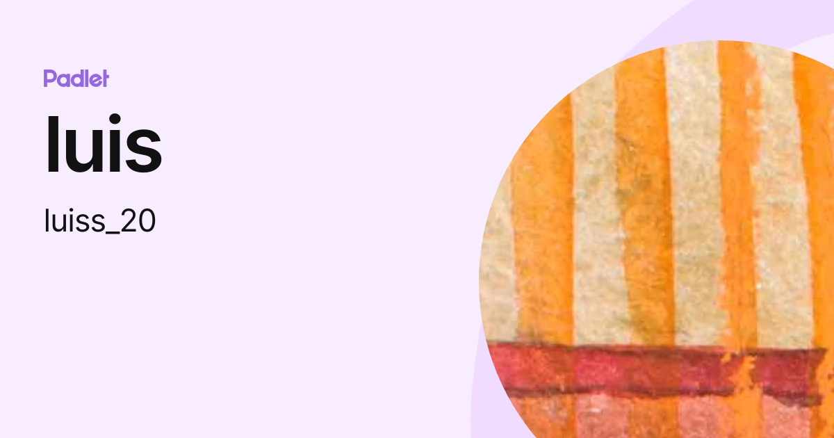 luis (luiss_20) profile | Padlet