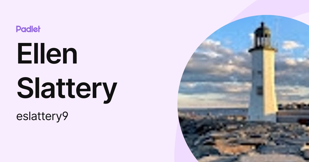 Ellen Slattery (eslattery9) profile | Padlet