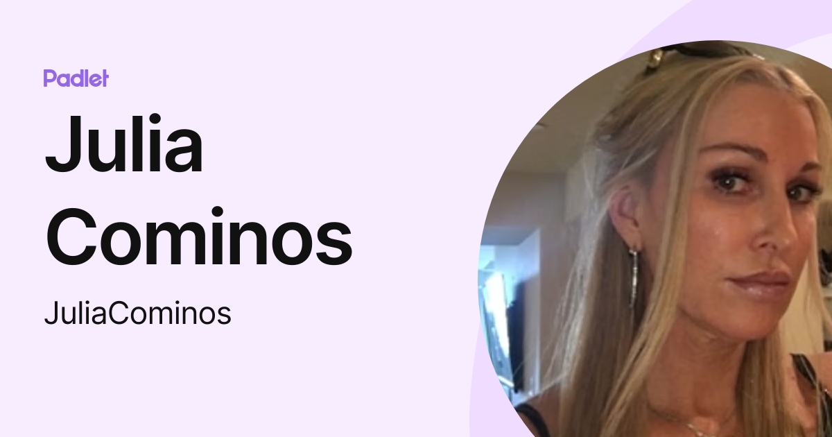 Julia Cominos (JuliaCominos) profile | Padlet