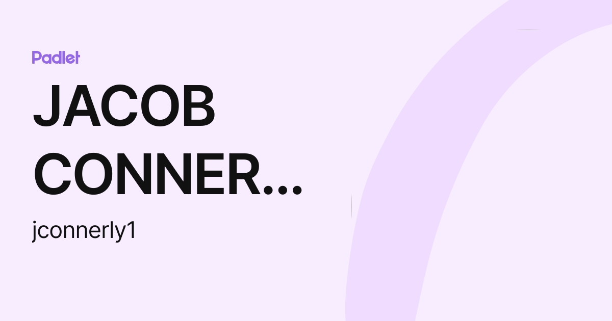 JACOB CONNERLY (jconnerly1) profile | Padlet