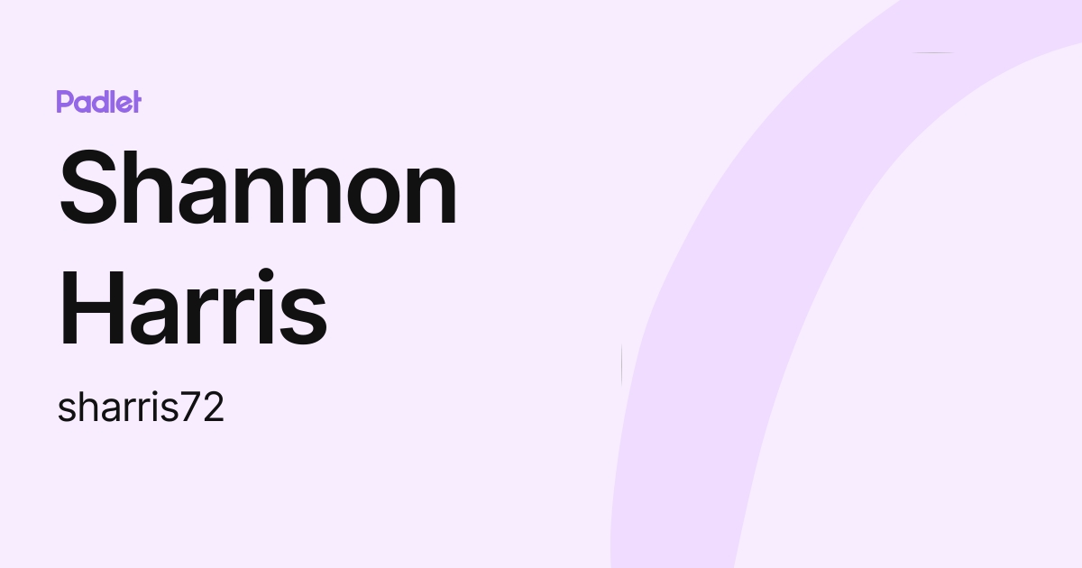 Shannon Harris (sharris72) profile | Padlet