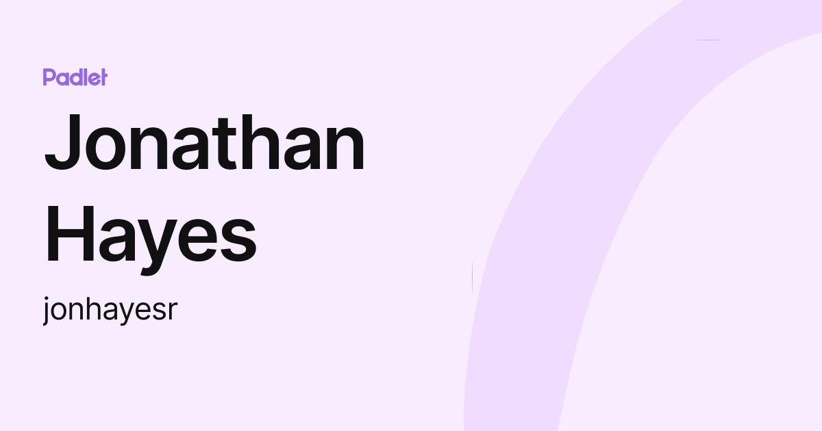 Jonathan Hayes (jonhayesr) profile | Padlet