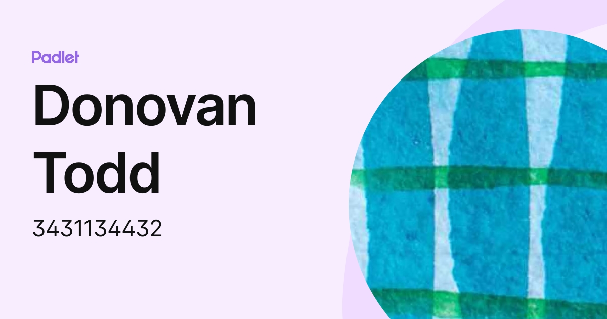 Donovan Todd (3431134432) profile | Padlet