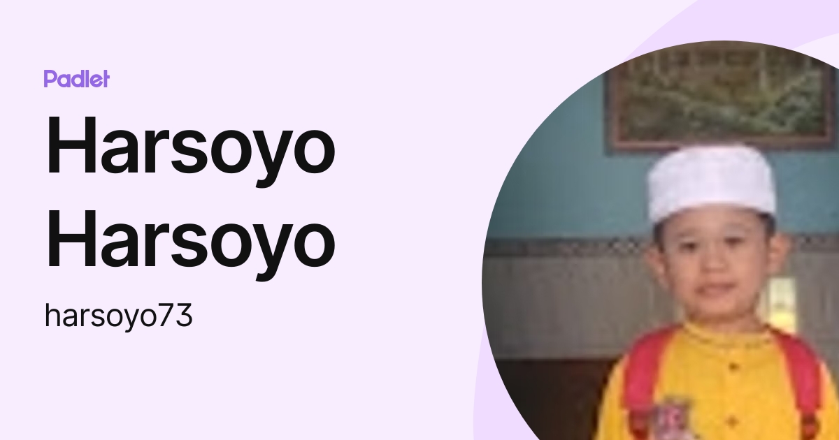 Harsoyo Harsoyo (harsoyo73) profile | Padlet