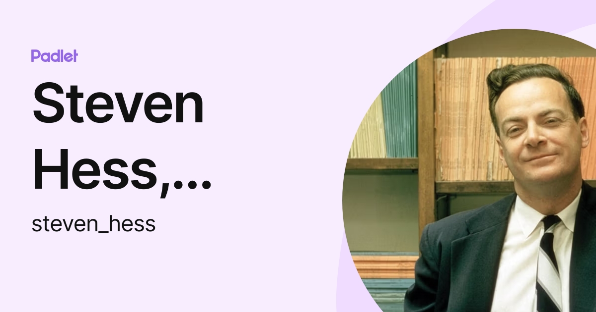 Steven Hess, Ph.D. (steven_hess) profile | Padlet