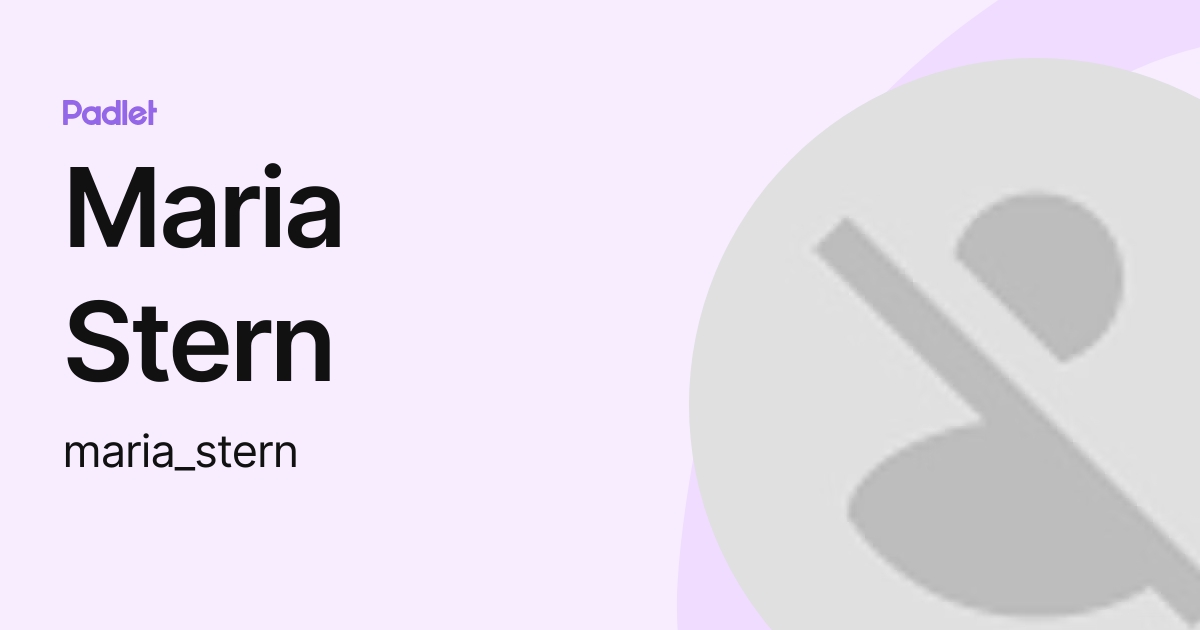 Maria Stern (maria_stern) profile | Padlet