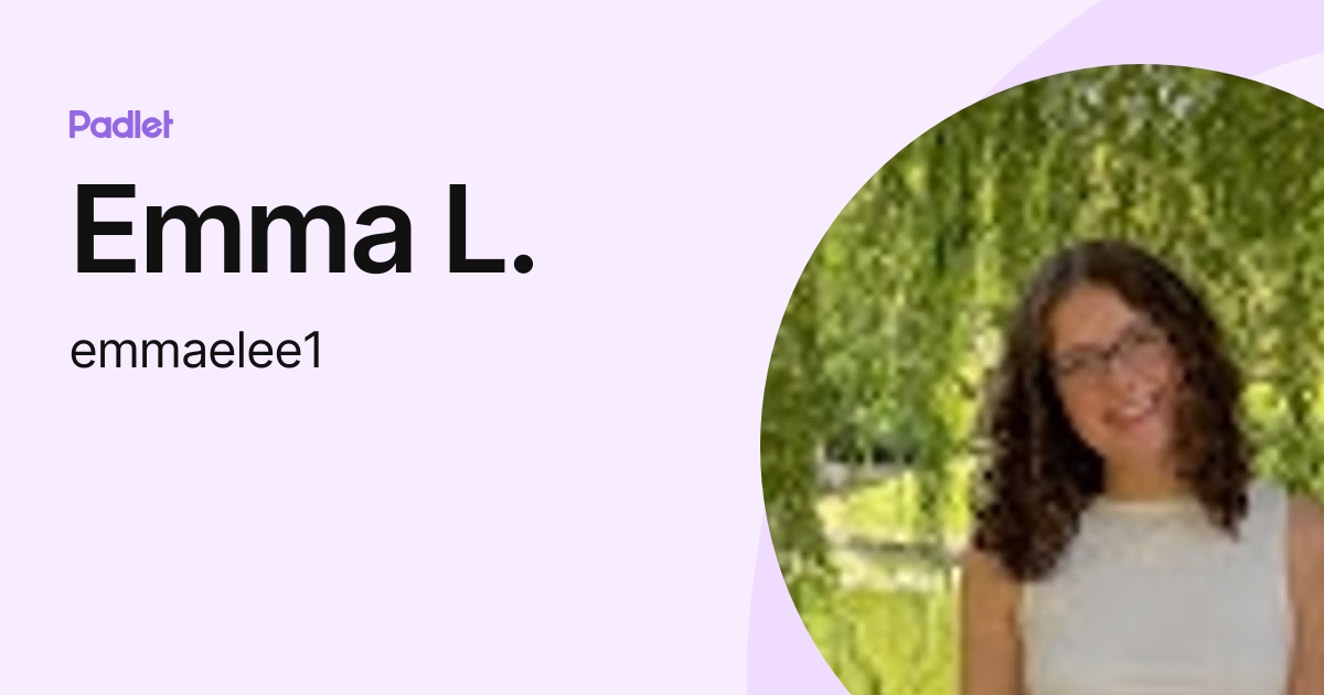 Emma L. (emmaelee1) profile | Padlet