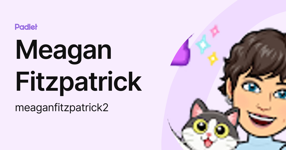 Meagan Fitzpatrick (meaganfitzpatrick2) profile | Padlet