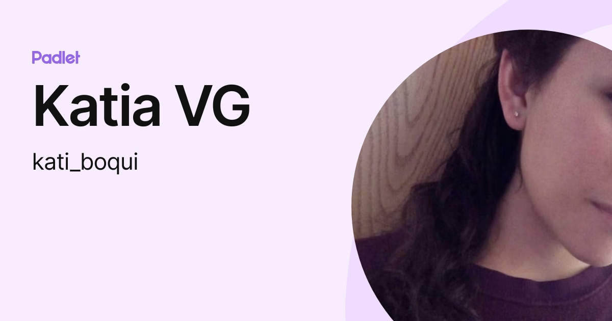 Katia VG (kati_boqui) profile | Padlet