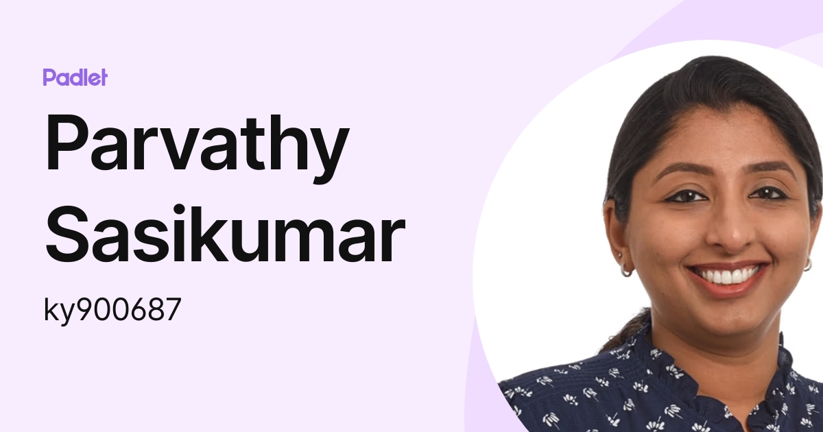 Parvathy Sasikumar (ky900687) profile | Padlet