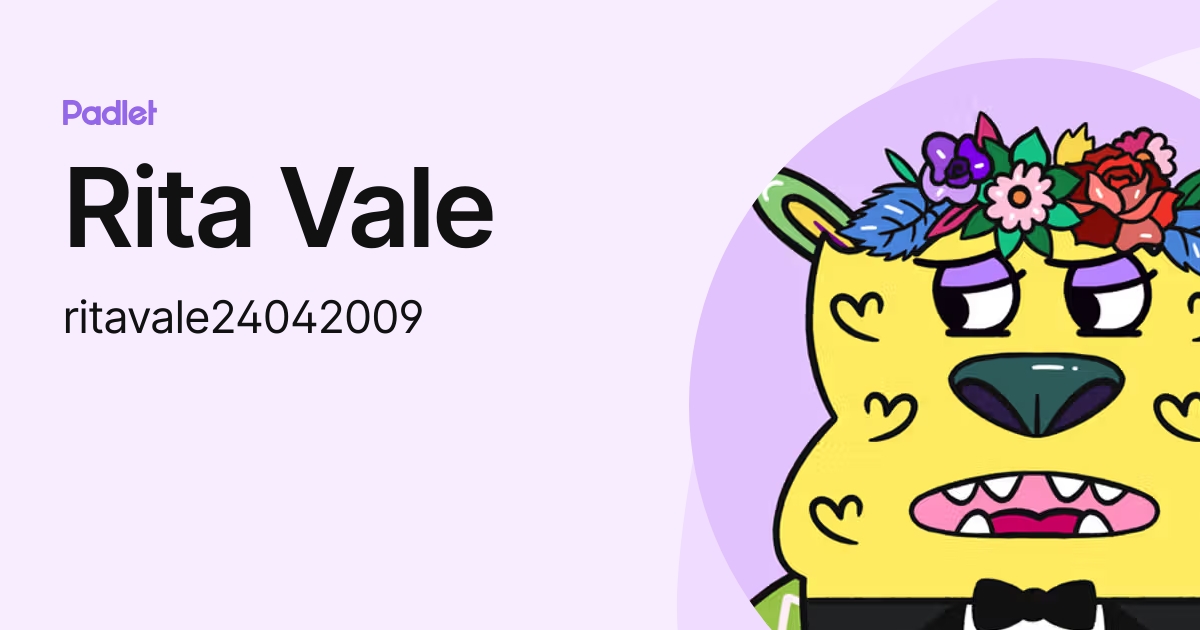 Rita Vale (ritavale24042009) profile | Padlet