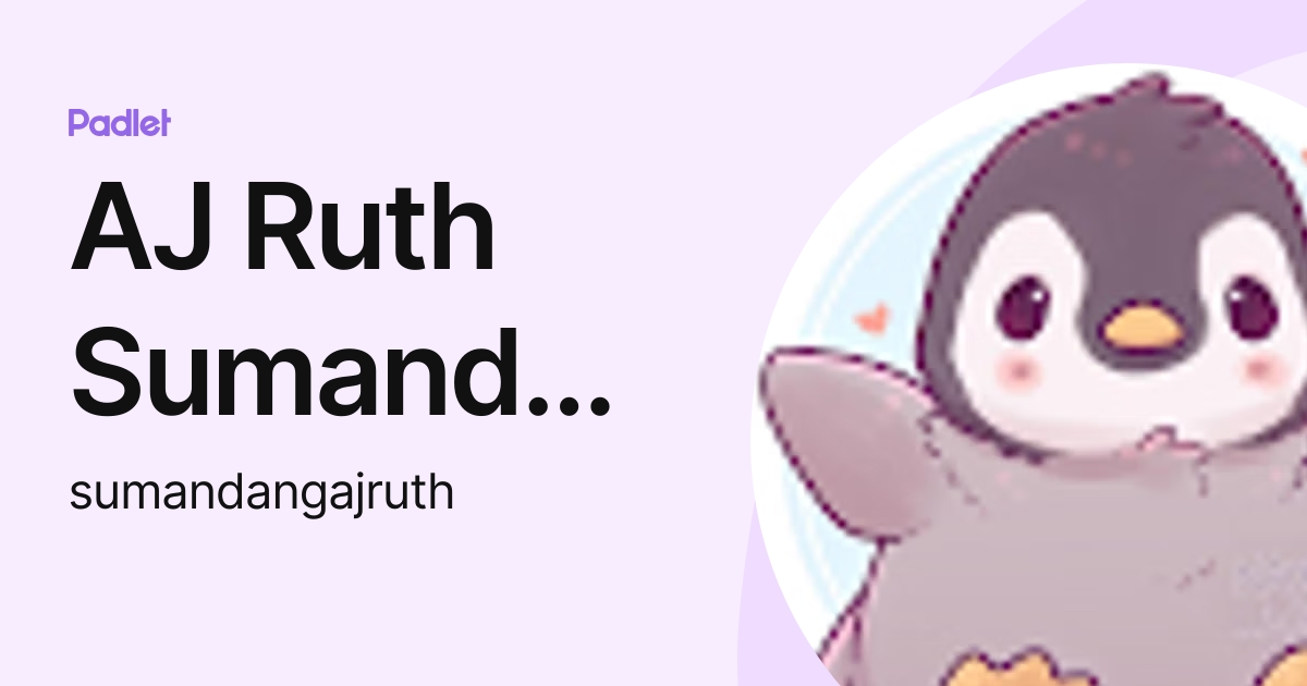 AJ Ruth Sumandang (sumandangajruth) profile | Padlet