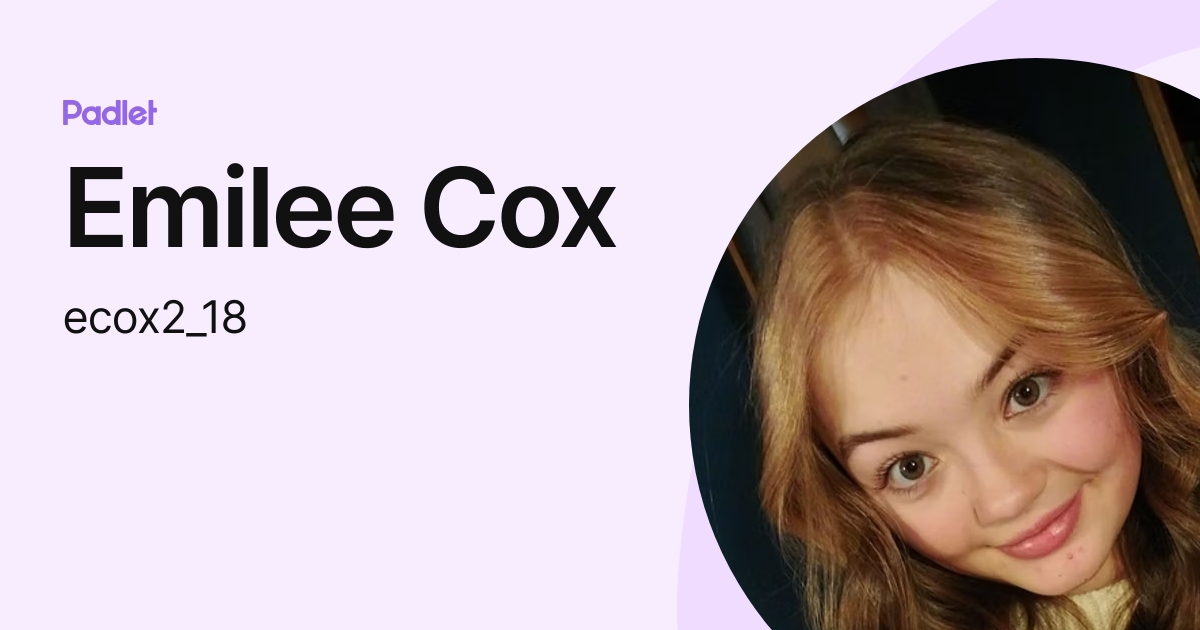 Emilee Cox (ecox2_18) profile | Padlet