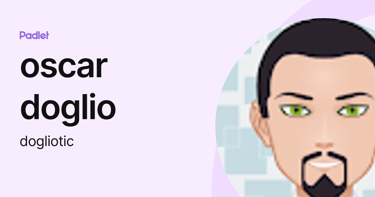 oscar doglio (dogliotic) profile | Padlet