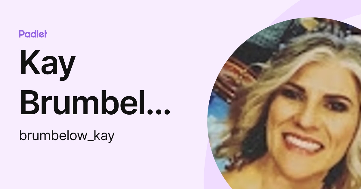 Kay Brumbelow (brumbelow_kay) profile | Padlet