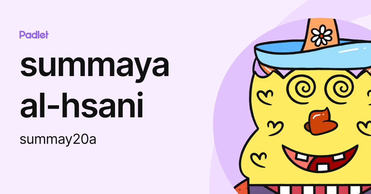 summaya al-hsani (summay20a) profile | Padlet