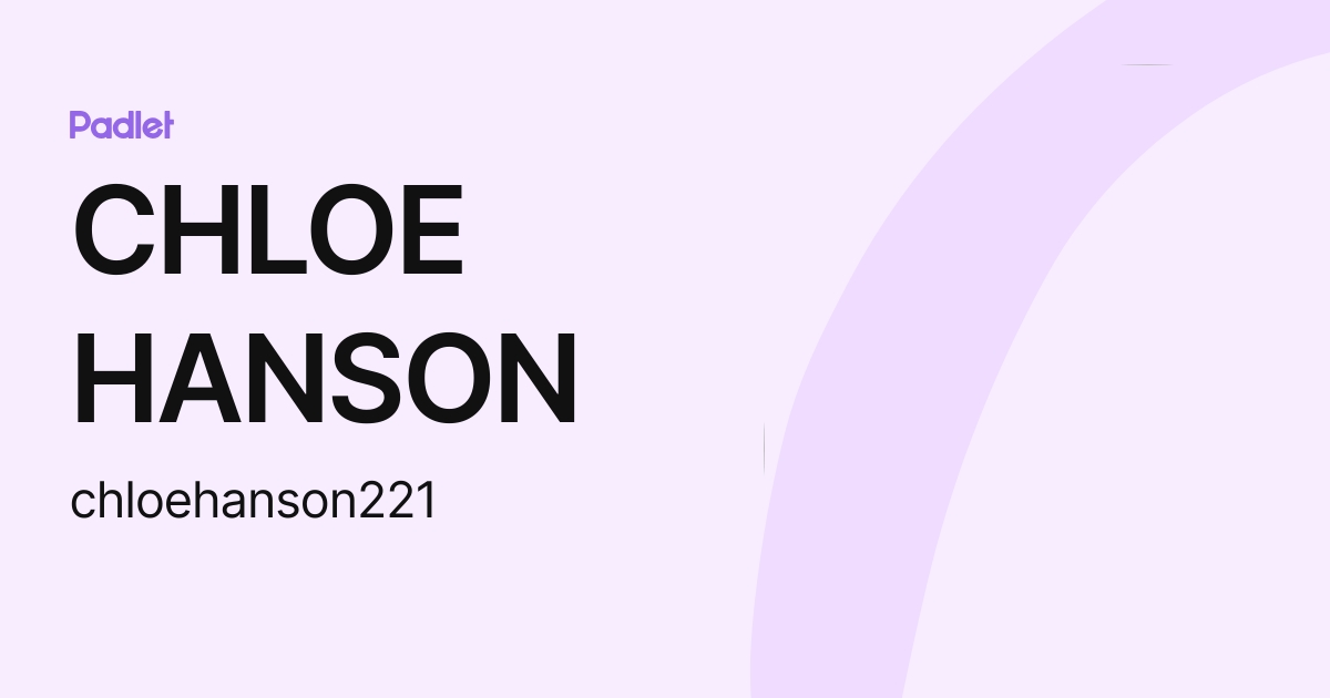 CHLOE HANSON (chloehanson221) profile | Padlet