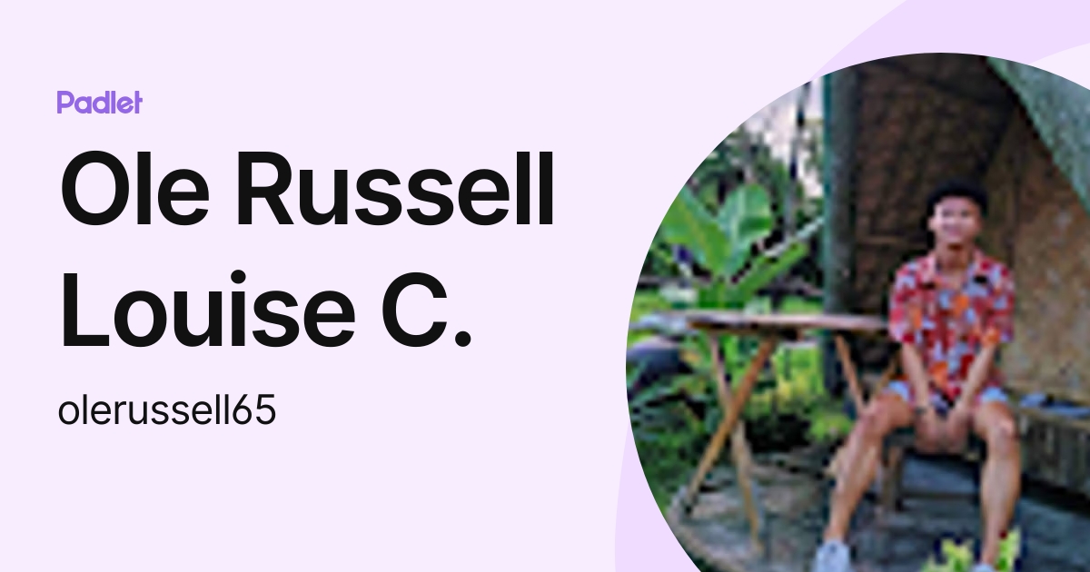Ole Russell Louise C. (olerussell65) profile | Padlet