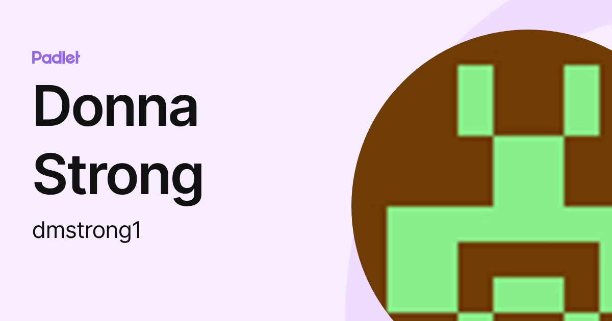 Donna Strong (dmstrong1) profile | Padlet