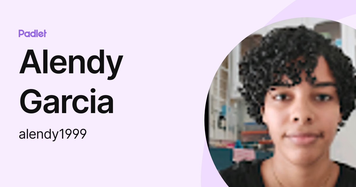 Alendy Garcia (alendy1999) profile | Padlet