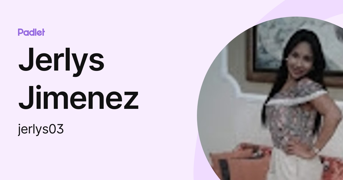 Jerlys Jimenez (jerlys03) profile | Padlet