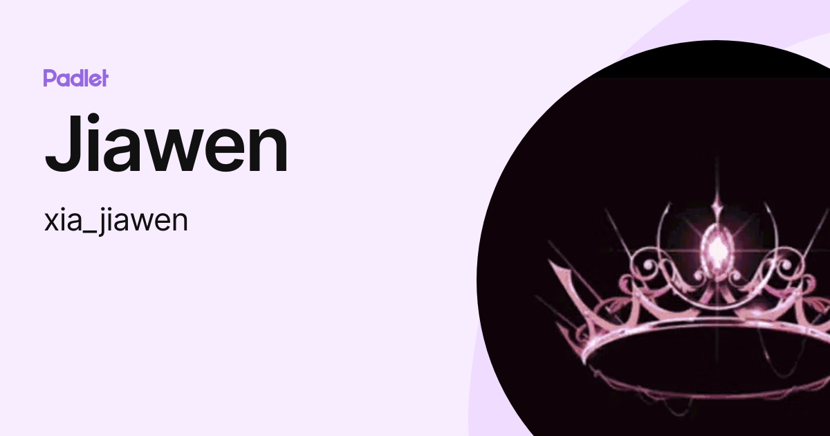 Jiawen (xia_jiawen) profile | Padlet