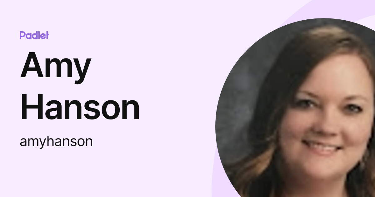 Amy Hanson (amyhanson) profile | Padlet