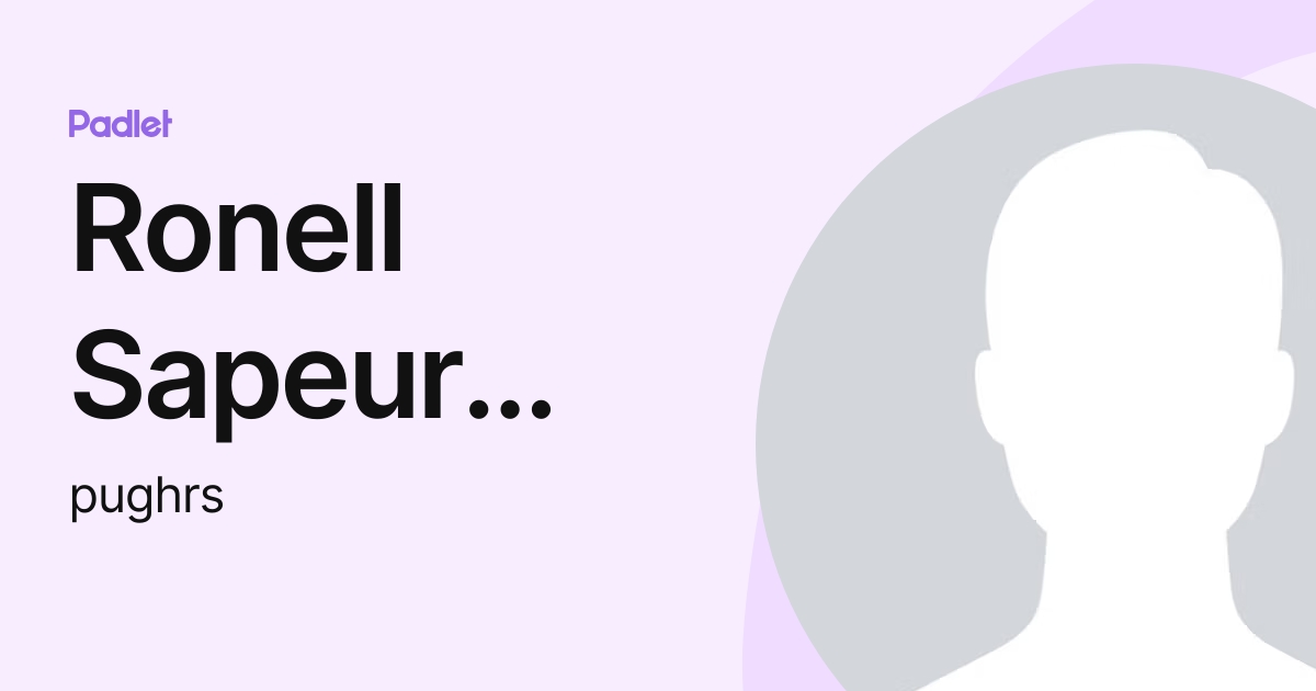 Ronell Sapeur Pugh (pughrs) profile | Padlet
