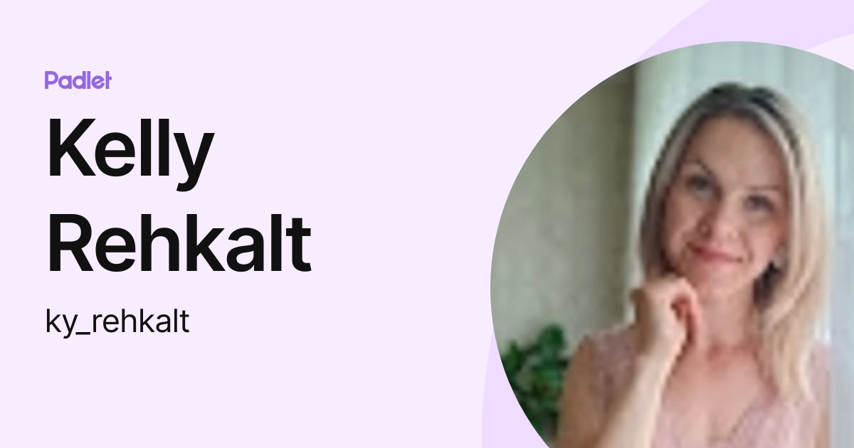 Kelly Rehkalt (ky_rehkalt) profile | Padlet