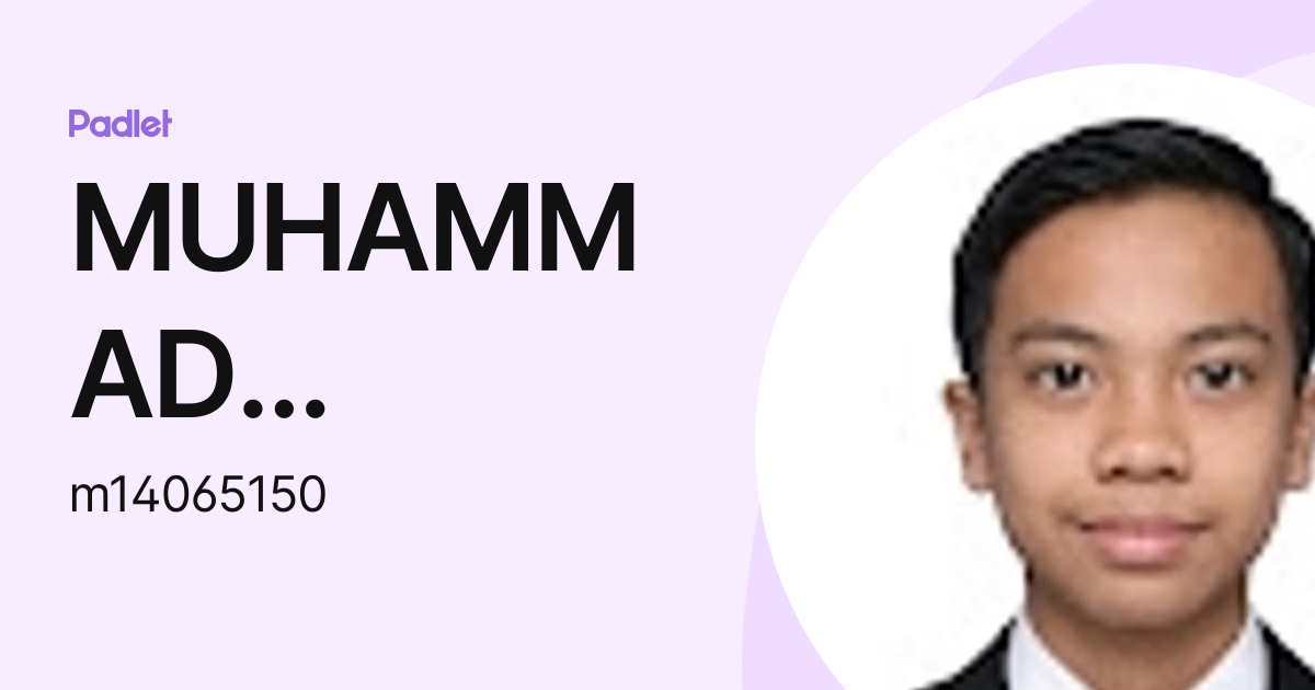 MUHAMMAD EMRAN BIN MOHD EIZUDDIN Moe (m14065150) profile | Padlet