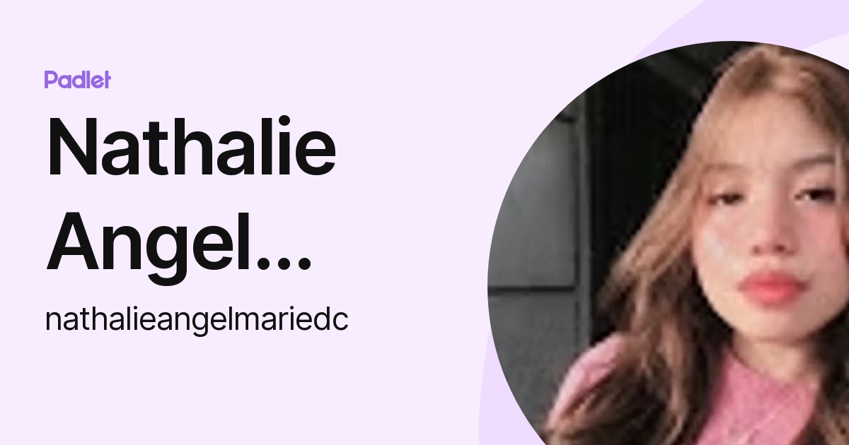 Nathalie Angel Marie Dela Cruz (nathalieangelmariedc) profile | Padlet