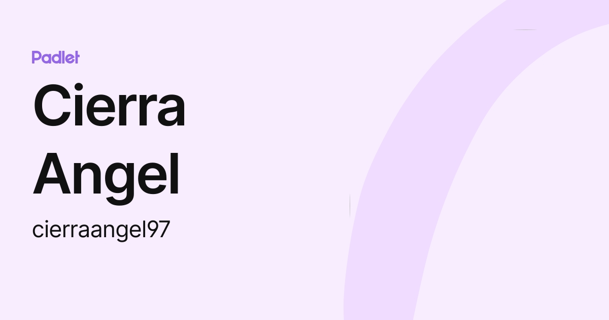 Cierra Angel (cierraangel97) profile | Padlet