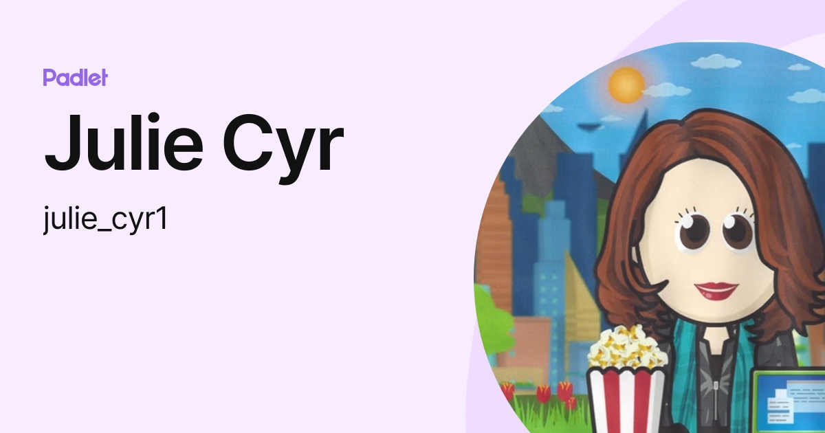 Julie Cyr (julie_cyr1) profile | Padlet