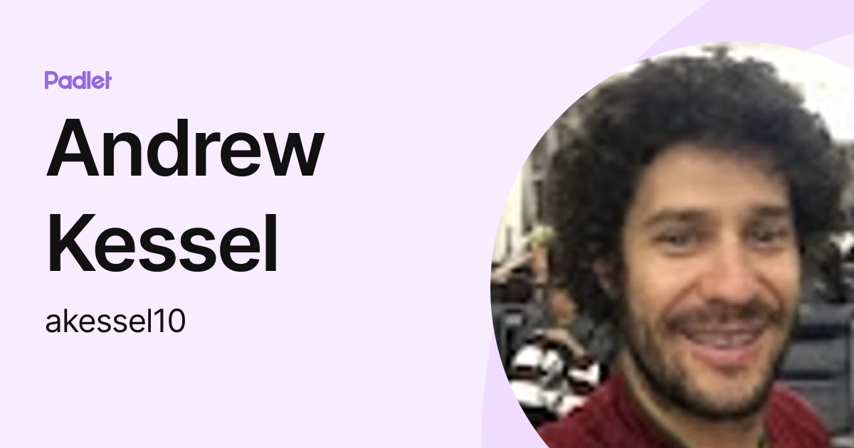 Andrew Kessel (akessel2) profile | Padlet