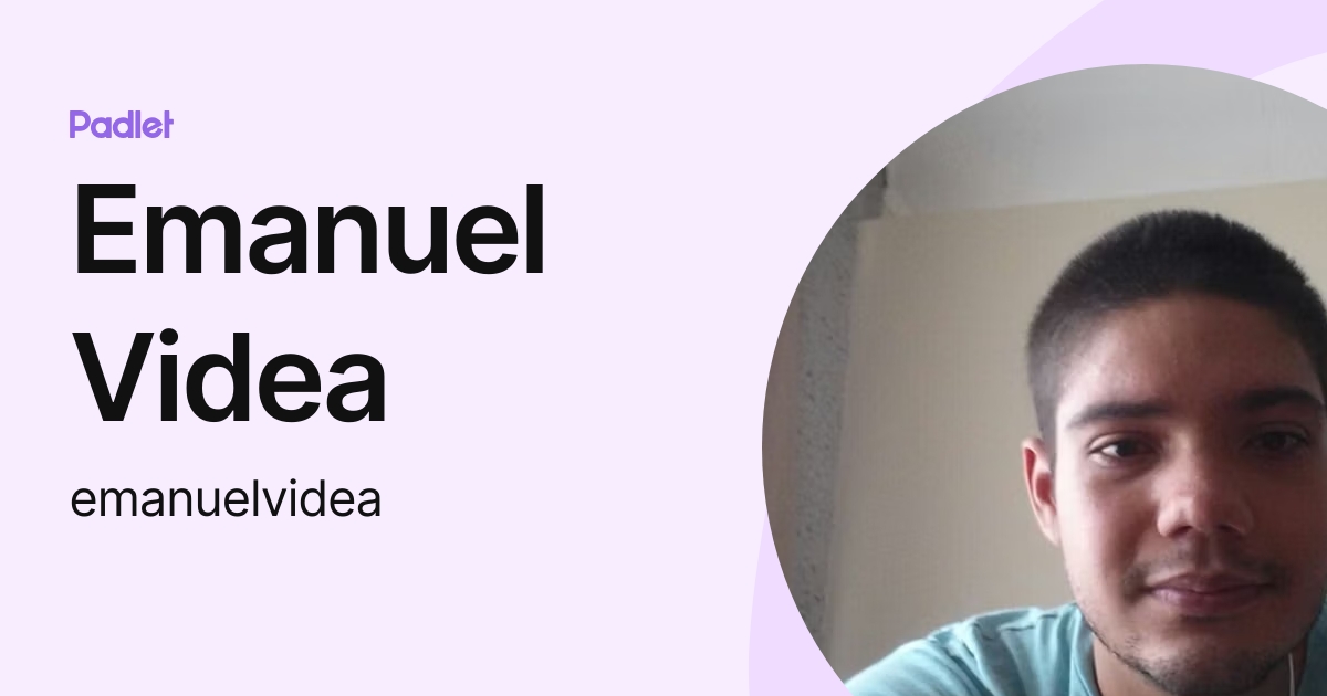 Emanuel Videa (emanuelvidea) profile | Padlet