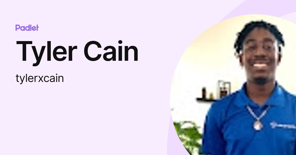 Tyler Cain (tylerxcain) profile | Padlet