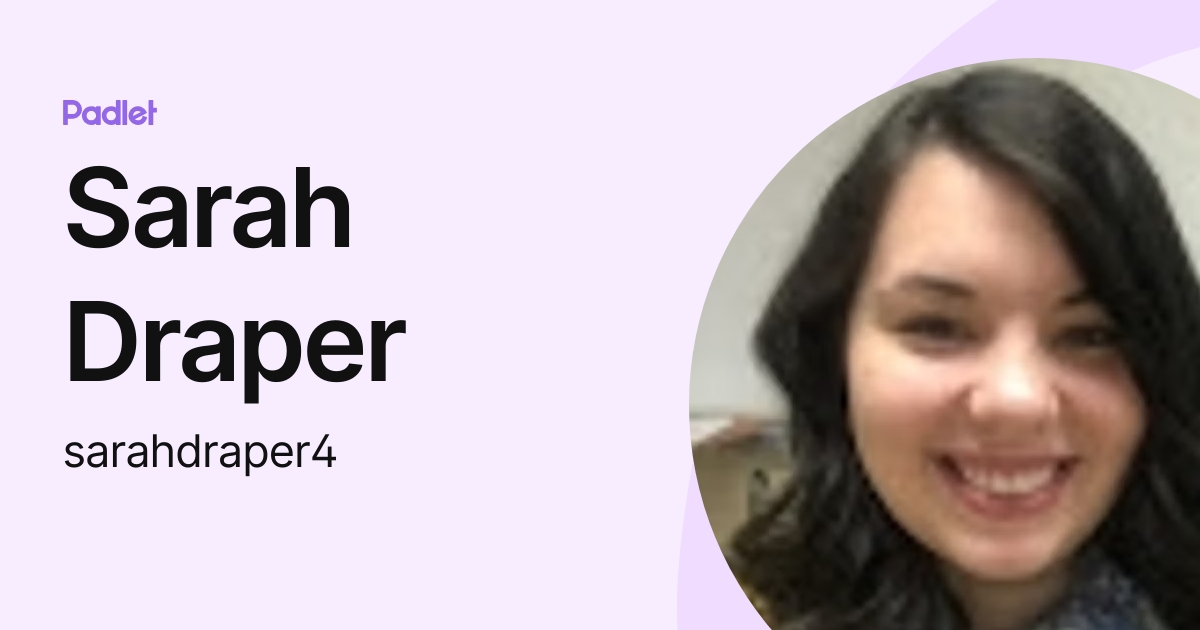 Sarah Draper (sarahdraper4) profile | Padlet