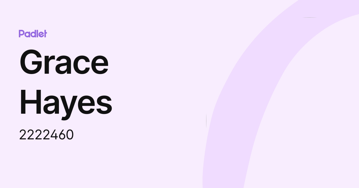 Grace Hayes (2222460) profile | Padlet