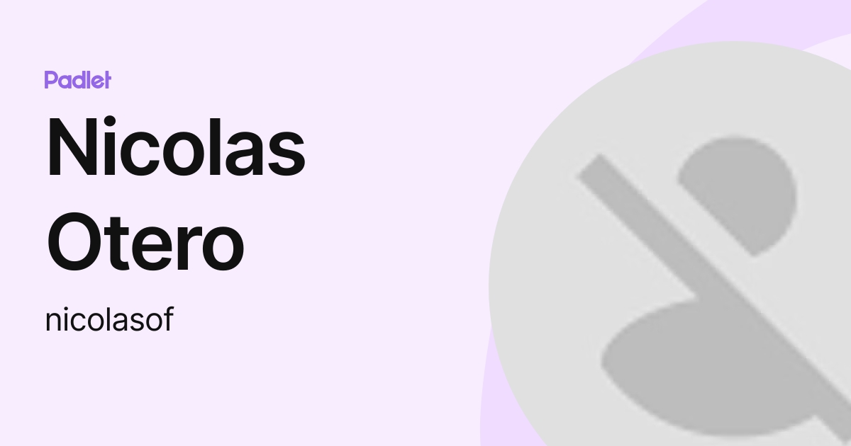 Nicolas Otero (nicolasof) profile | Padlet