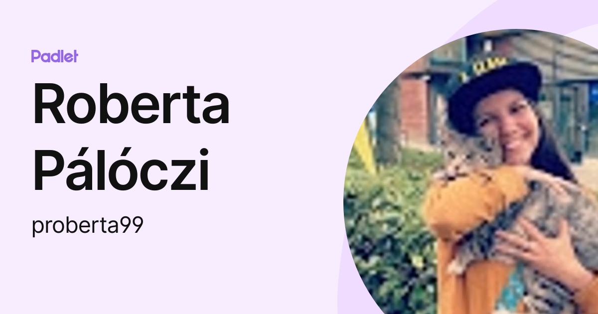 Roberta Pálóczi (proberta99) profile | Padlet