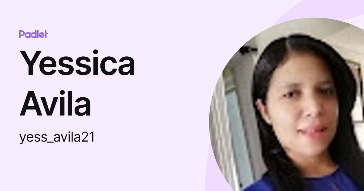 Yessica Avila (yess_avila21) profile | Padlet