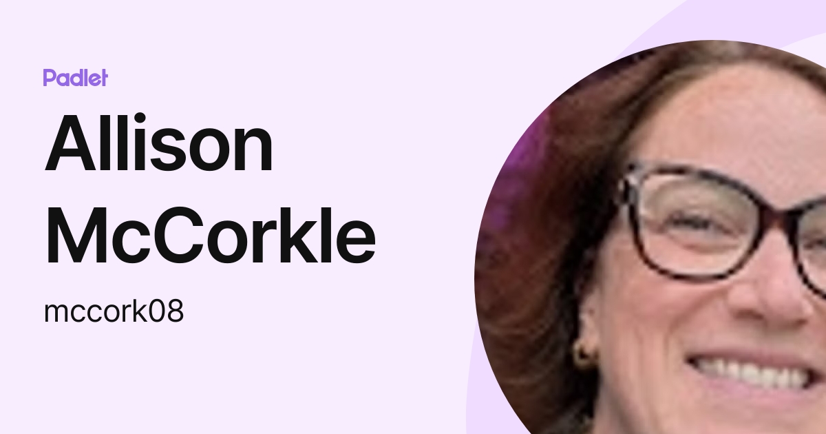 Allison McCorkle (mccork08) profile | Padlet