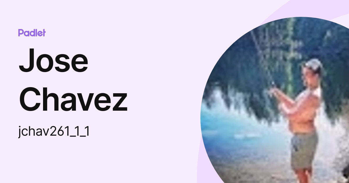 Jose Chavez (jchav261_1_1) profile | Padlet