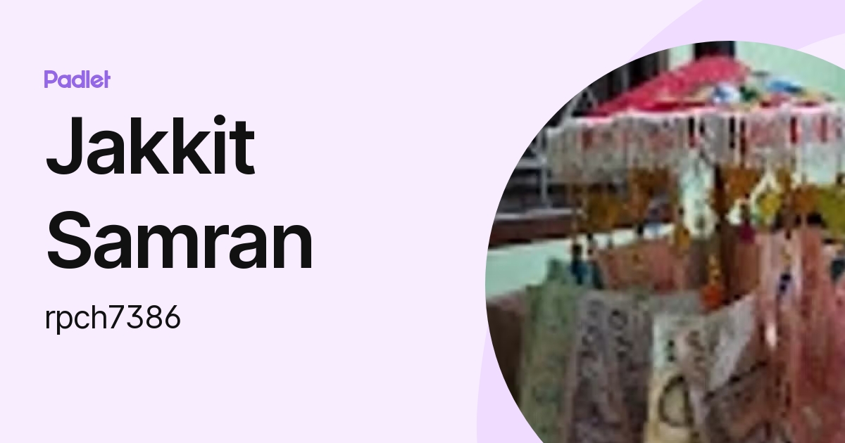 Jakkit Samran (rpch7386) profile | Padlet