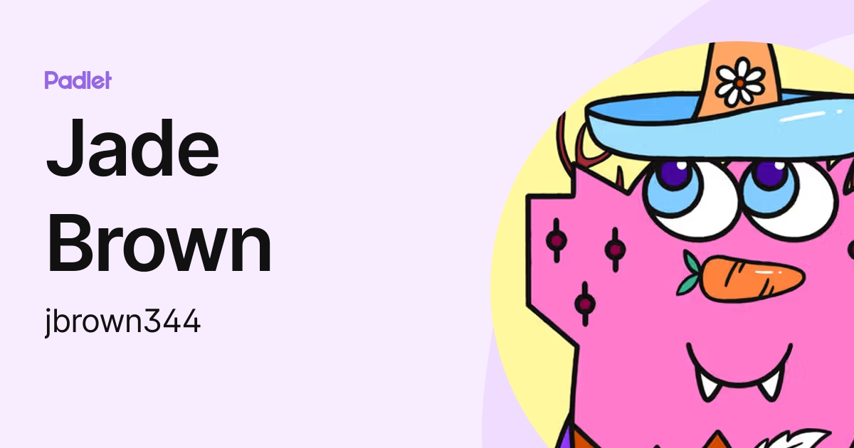 Jade Brown (jbrown344) profile | Padlet