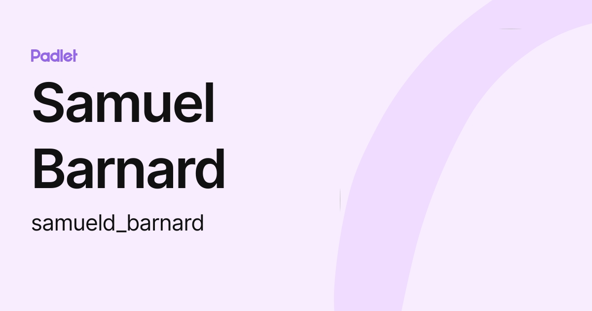 Samuel Barnard (samueld_barnard) profile | Padlet