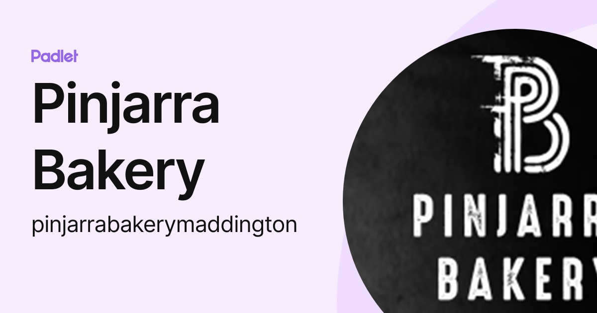Pinjarra Bakery (pinjarrabakerymaddington) profile | Padlet