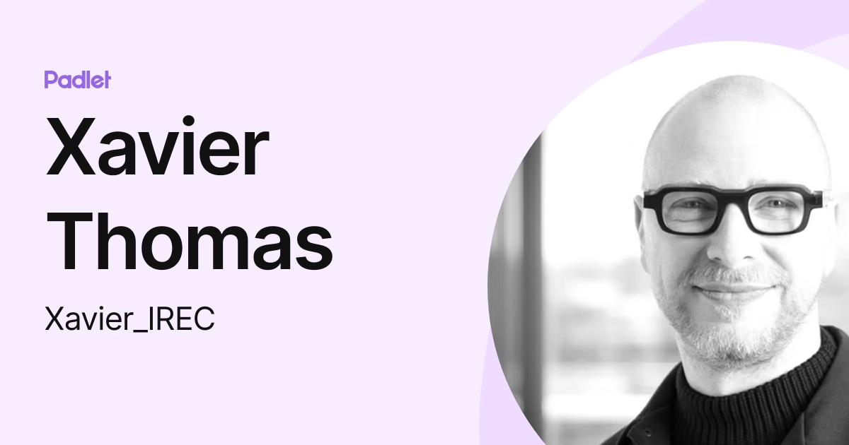 Profil de Xavier Thomas (Xavier_IREC) | Padlet