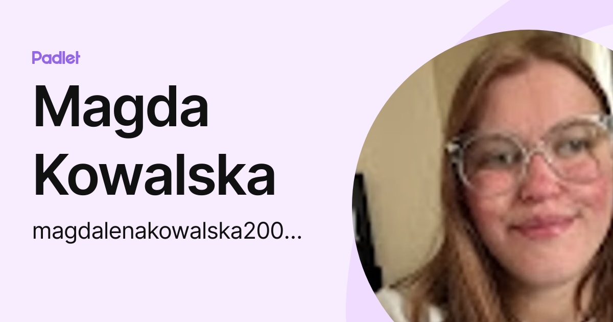 Magda Kowalska (magdalenakowalska200318) profile | Padlet